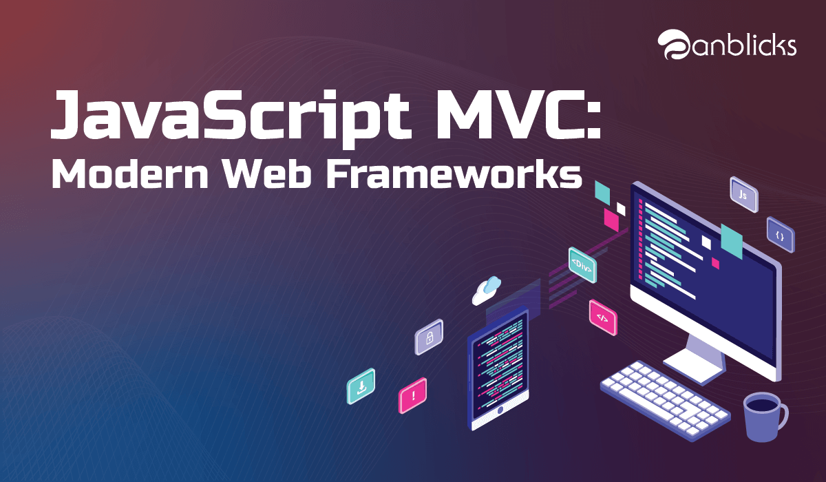 Javascript MVC Frameworks - Anblicks