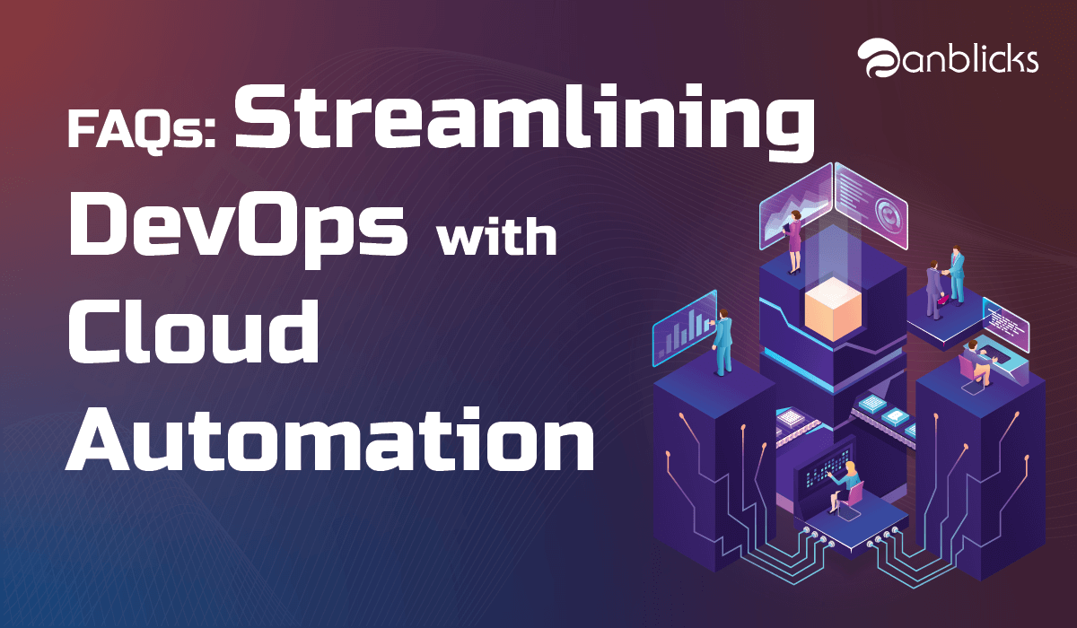 FAQs on DevOps & Cloud Automation Framework - Anblicks