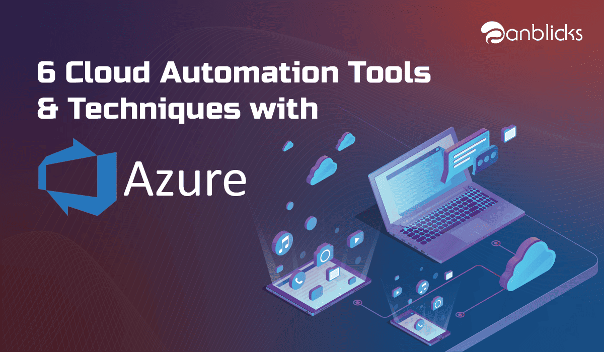 Boost Productivity with Cloud Automation Tools - Anblicks